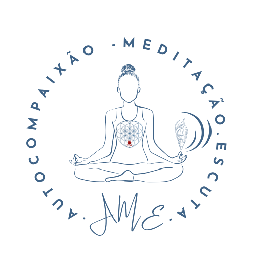 AME - Autocompaixão, Meditação e Escuta Amorosa